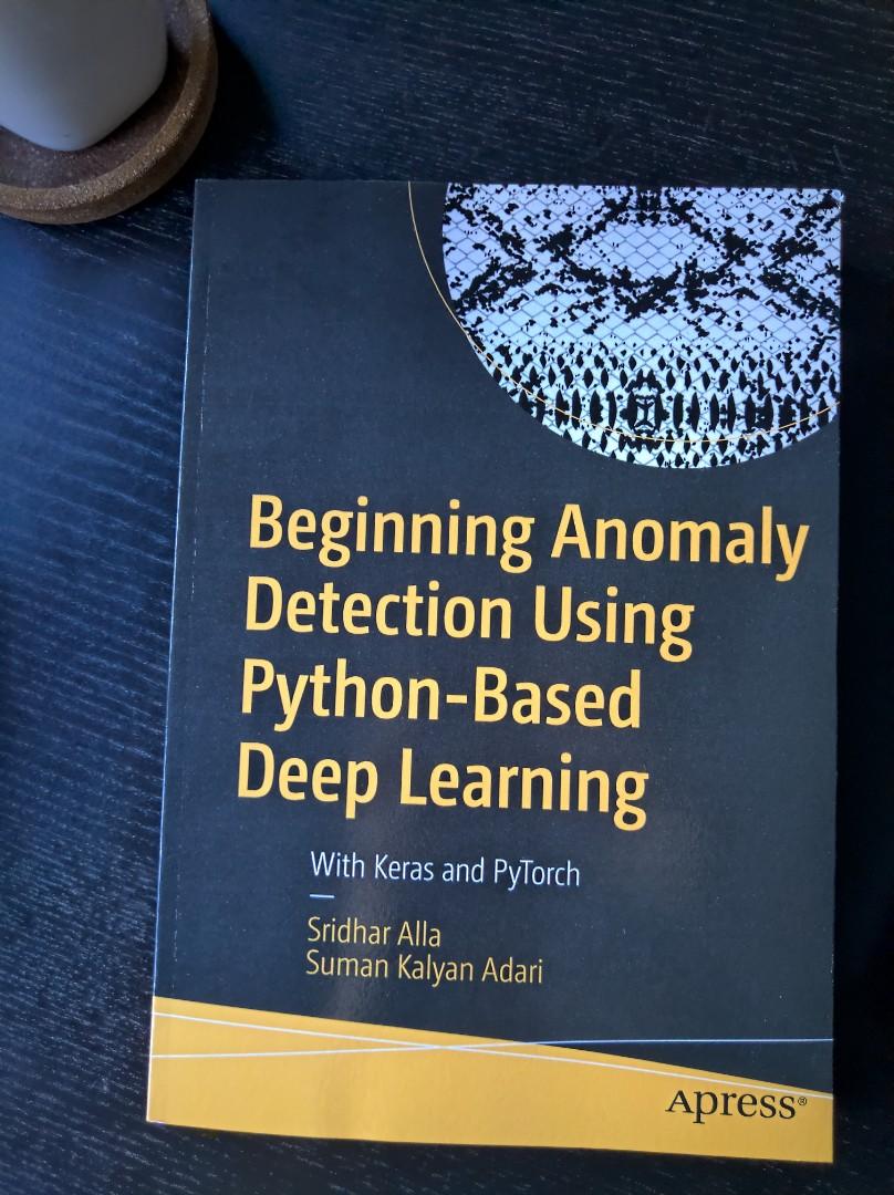 Beginning anomaly detection using Python - based deep learning, Hobbies & Toys, Books ...