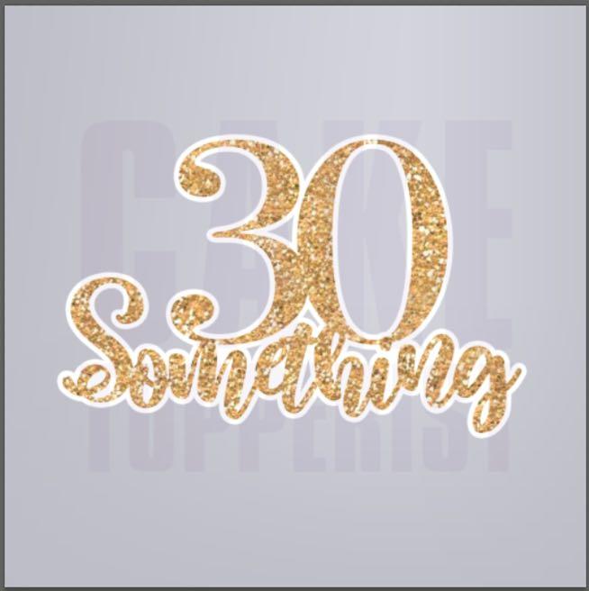 30 something cake topper, Hobbies & Toys, Stationary & Craft, Occasions ...