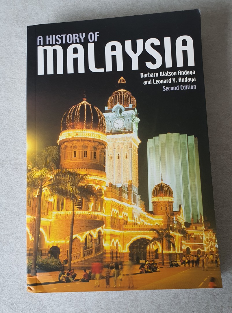 A History of Malaysia by Barbara and Leonard Andaya (2nd ed), Books ...