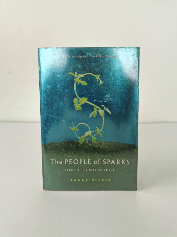 JEANNE DUPRAU THE PEOPLE OF SPARKS (SEQUEL TO THE CITY OF EMBER ...