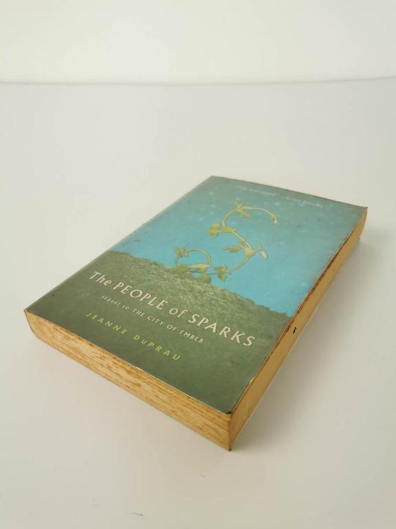 JEANNE DUPRAU THE PEOPLE OF SPARKS (SEQUEL TO THE CITY OF EMBER ...