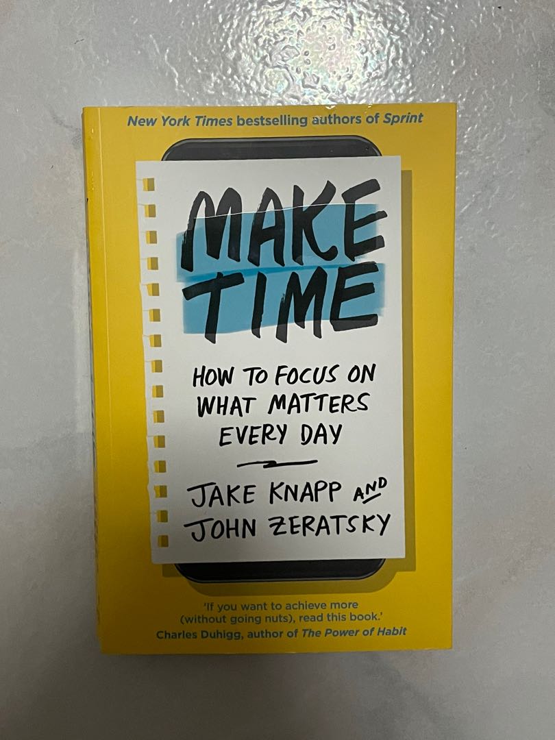 Make Time - Jake Knapp and John Zeratsky, Hobbies & Toys, Books ...