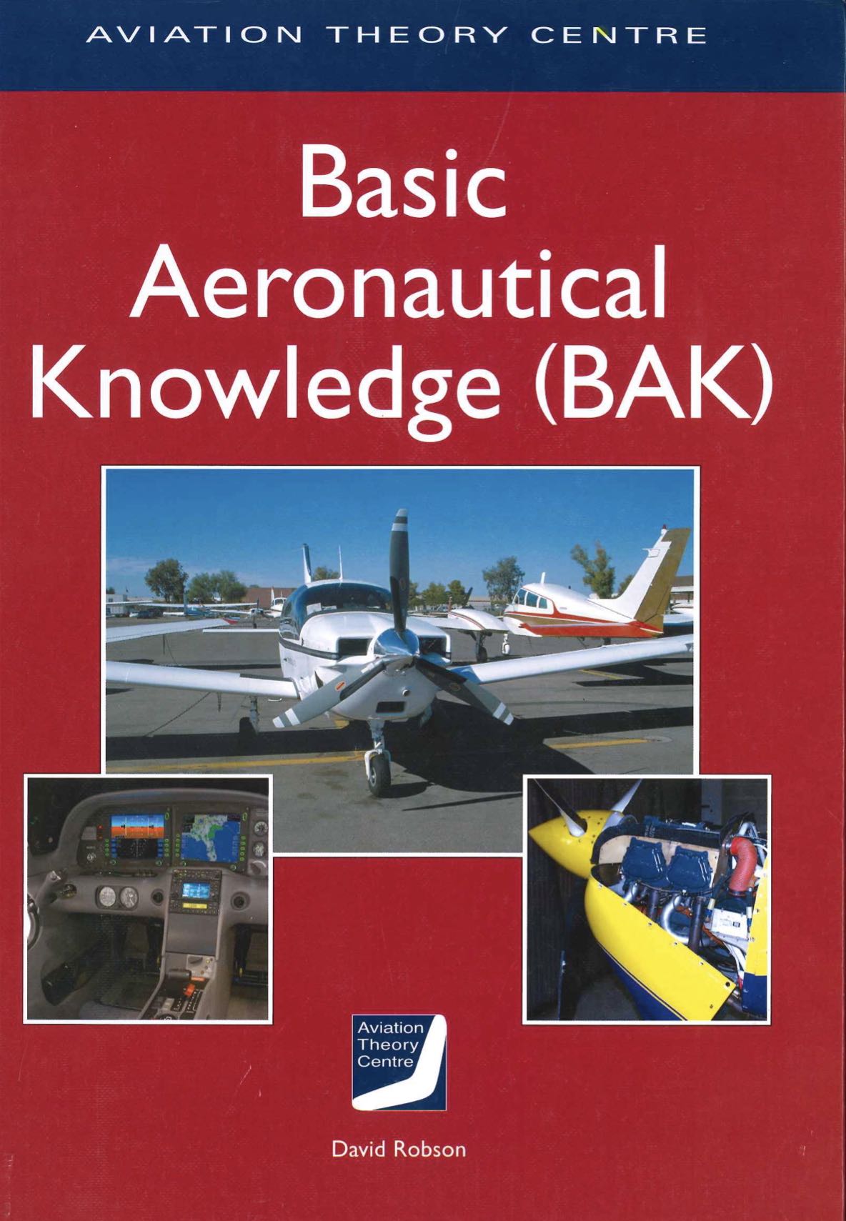 Basic Aeronautical Knowledge BAK - Aviation Theory Centre - David ...