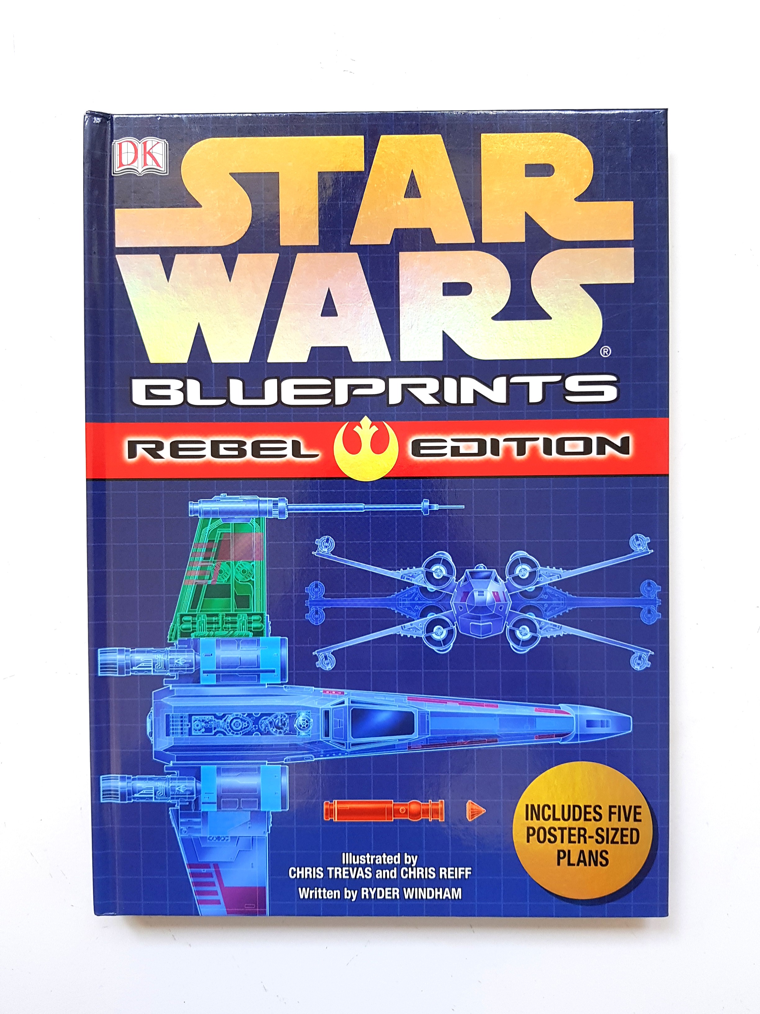 Star Wars Blueprints : Rebel Edition by Ryder Windham and Illustrated ...
