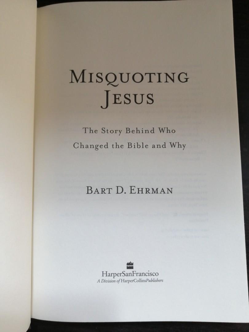 MISQUOTING JESUS : The Story Behind Who Changed the Bible and Why by ...