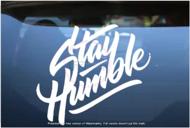 CFS6 Stay Humble Cermin Depan Belakang Kereta Front Rear Car Windscreen ...