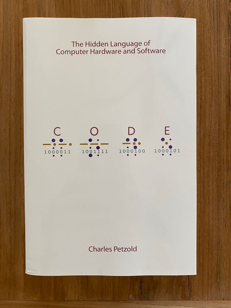Code: The Hidden Language of Computer Hardware and Software, Hobbies ...