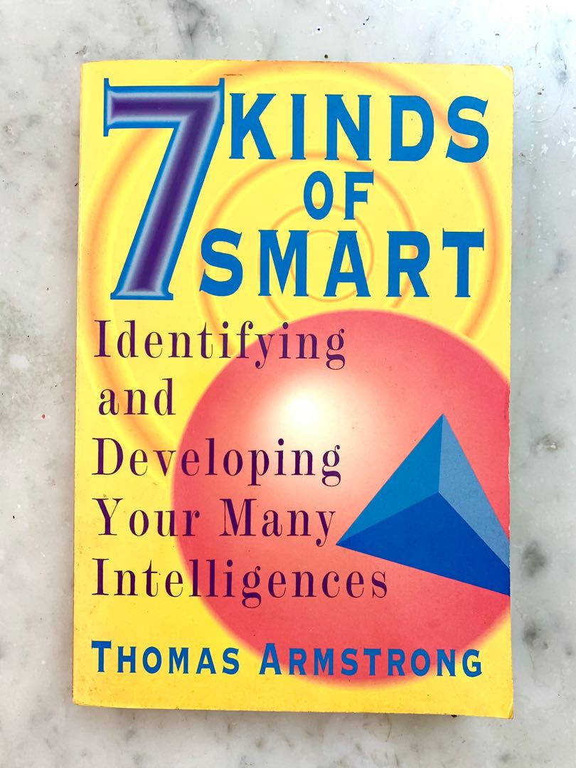 7 Kinds of Smart: Identifying and Developing Your Multiple ...
