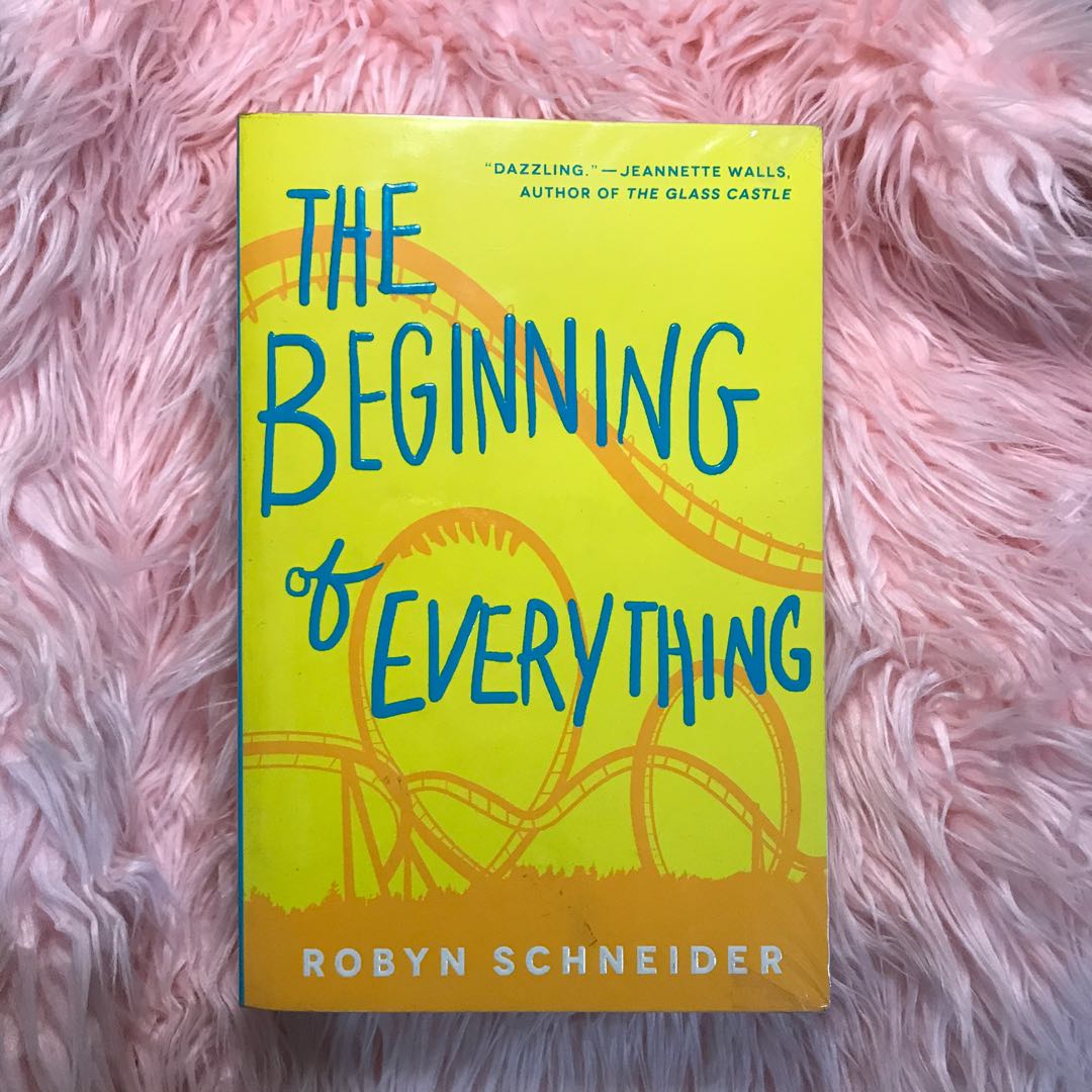 Pre-Loved — THE BEGINNING OF EVERYTHING (by ROBYN SCHNEIDER), Hobbies ...