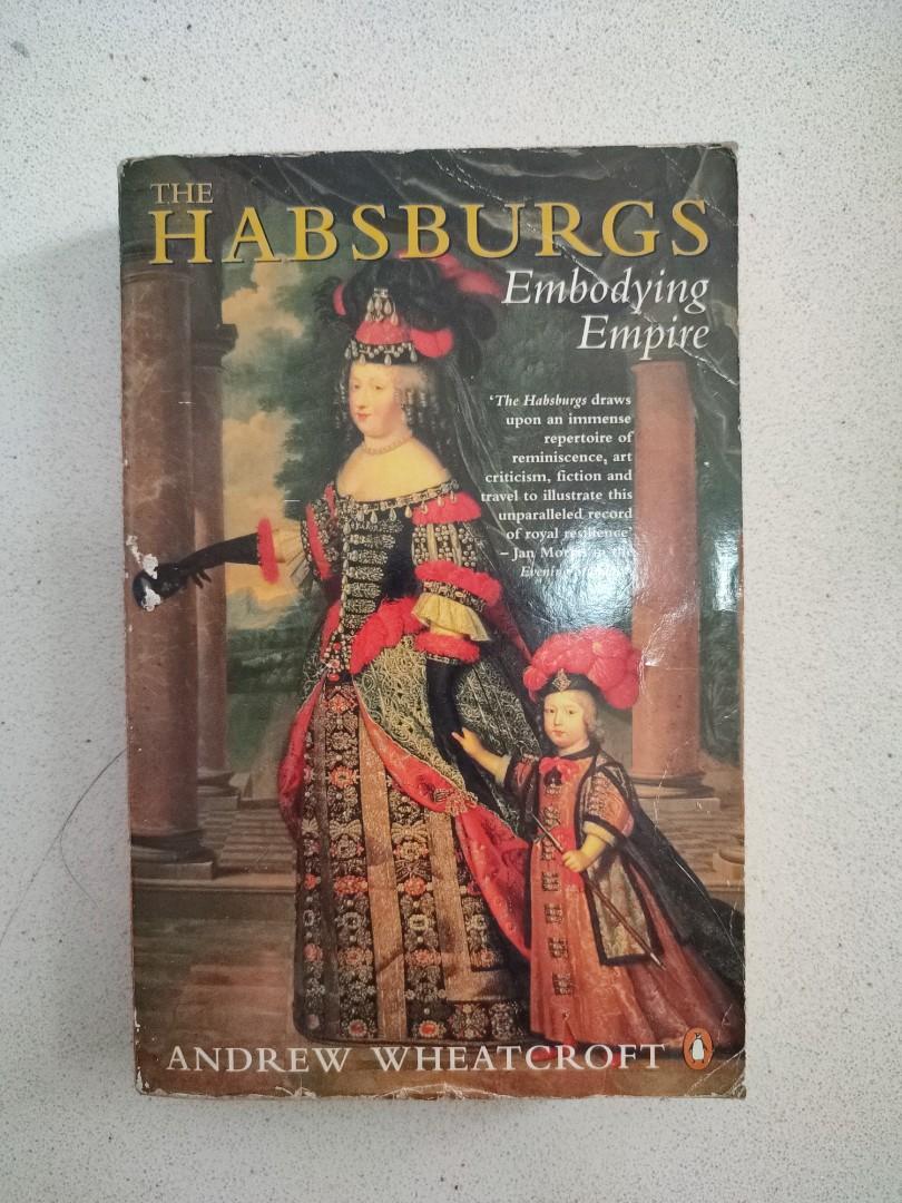 The Habsburgs - Andrew Wheatcroft, Hobbies & Toys, Books & Magazines ...