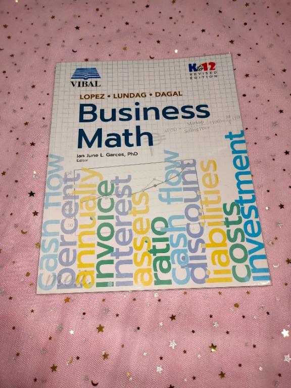 SHS Grade 11 ABM BUSINESS MATH by Brian Roy Lopez, Leah M. Lundag ...