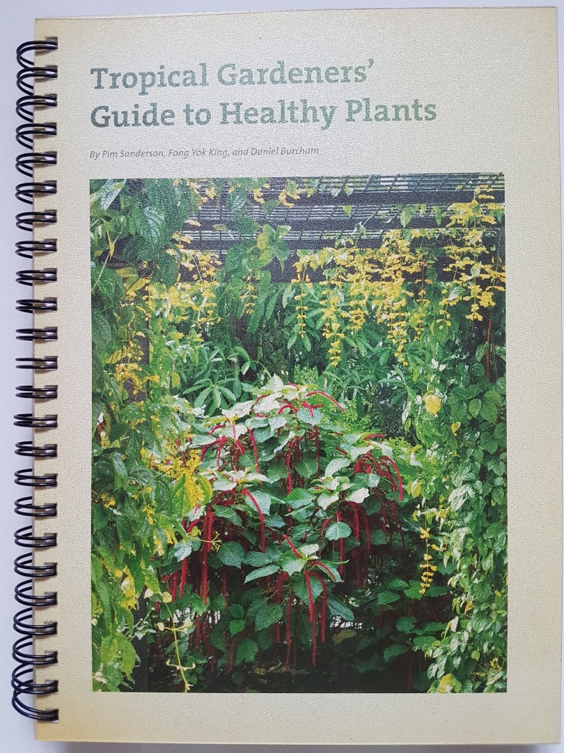 Topical Gardeners' Guide to Healthy Plants by NParks Singapore, Hobbies ...