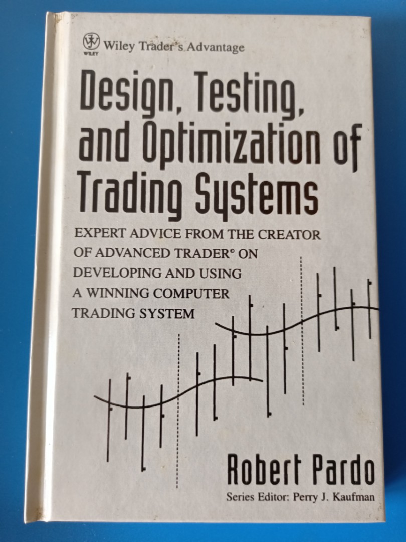 Design, Testing and Optimization of Trading Systems (Technical Analysis ...
