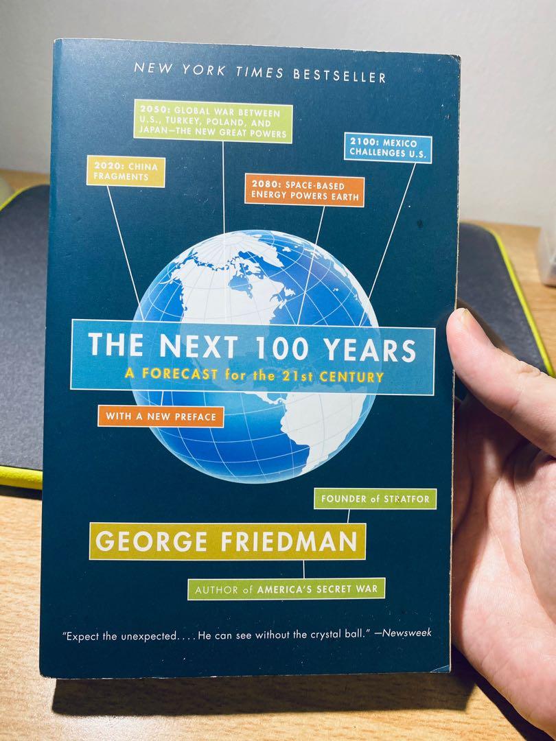 The Next 100 Years: A Forecast for the 21st Century by George Friedman ...