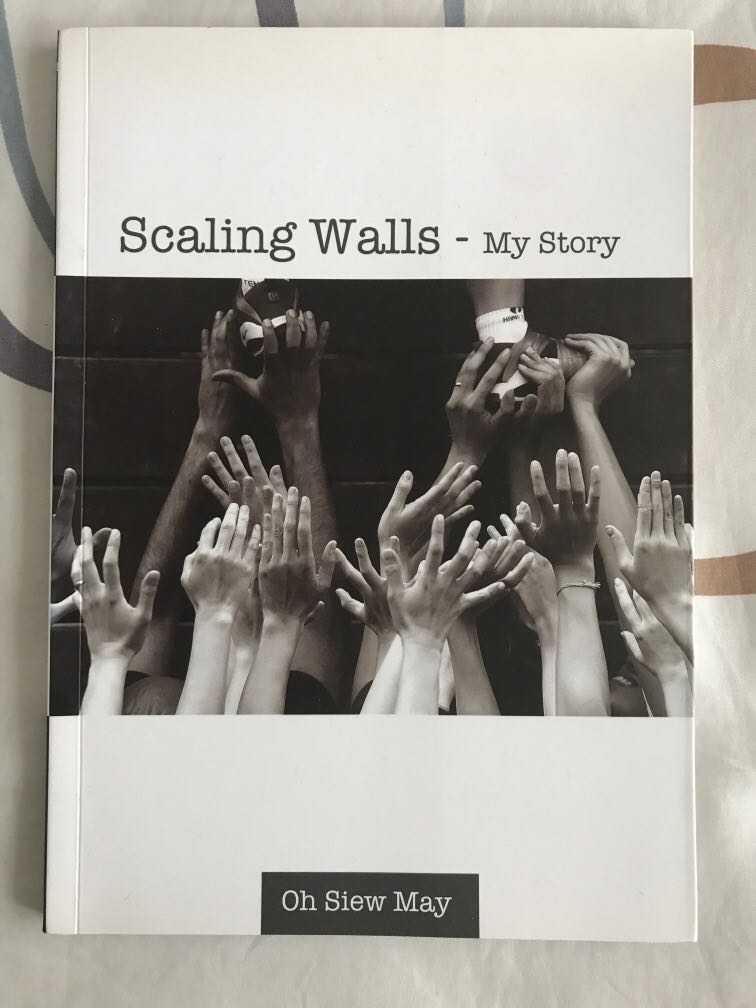 Scaling Walls - My Story by Oh Siew May, Hobbies & Toys, Books ...