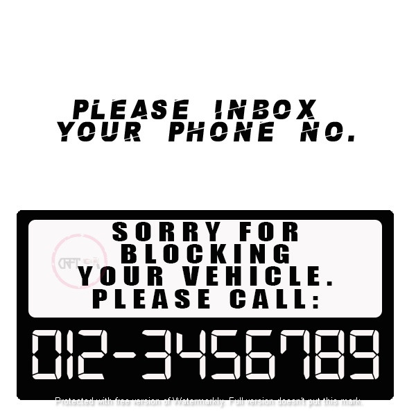 CFS48 Custom SORRY FOR BLOCKING YOUR VEHICLE PLEASE CALL Phone No ...