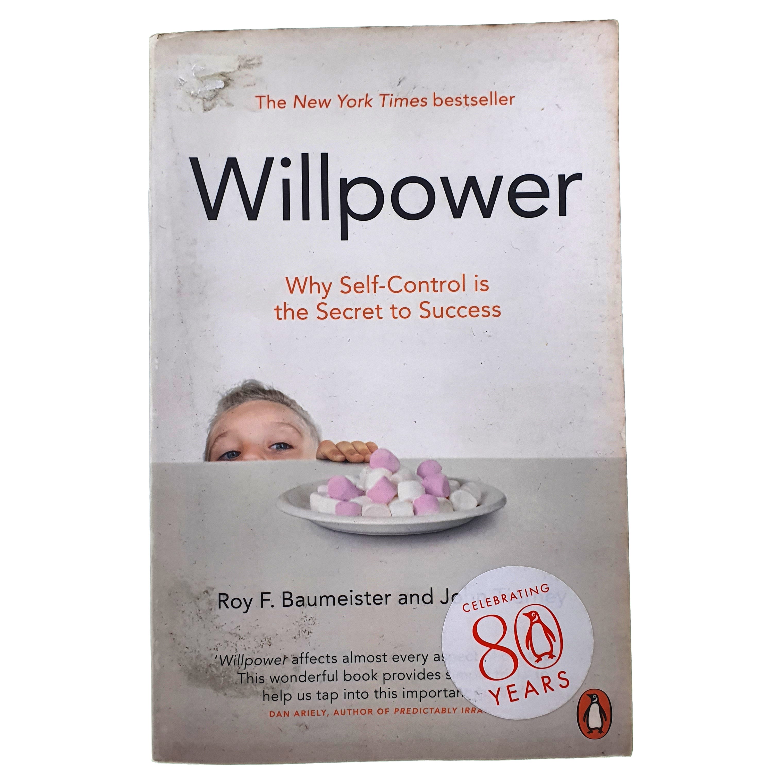 Willpower: Why Self-Control is the Secret of Success (Roy F. Baumeister ...