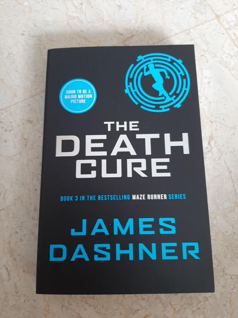 The death cure-- book 3 of the maze runner series by James dashner ...