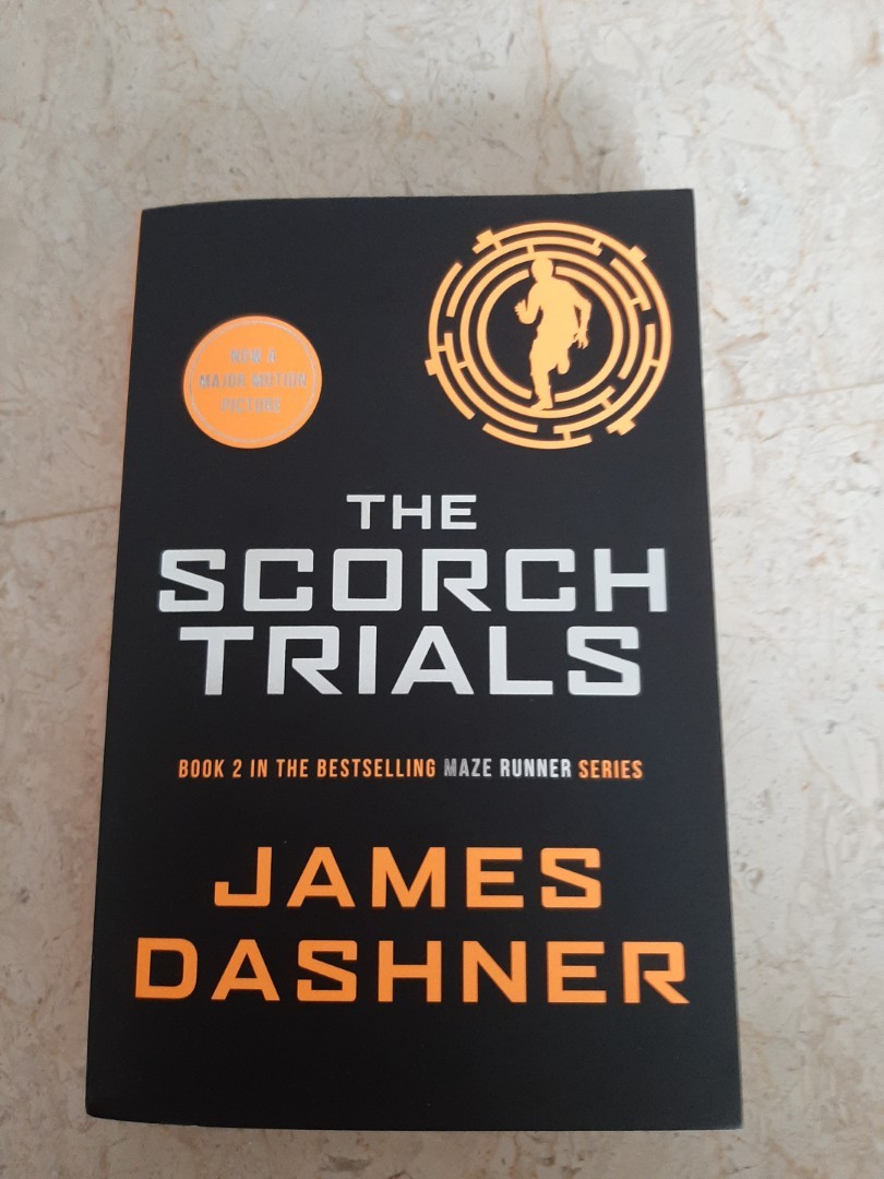 The scorch trials-- book 2 of the maze runner series by James dashner ...