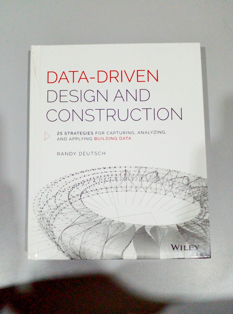 Data-driven Design And Construction (25 Strategies for Capturing, Analyzing, And Applying ...