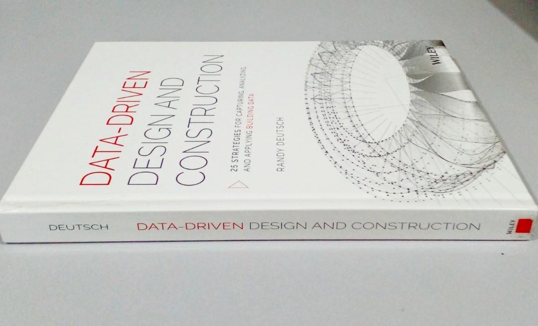 Data-driven Design And Construction (25 Strategies for Capturing, Analyzing, And Applying ...