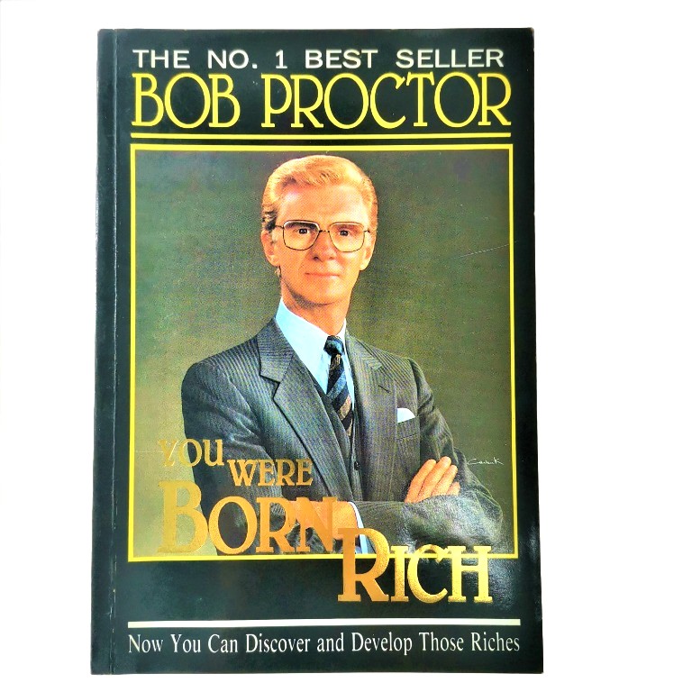 You Were Born Rich: Now You Can Discover And Develop Those Riches (Bob ...