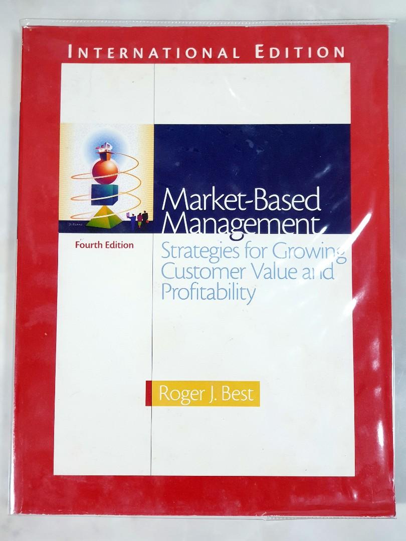 Market-Based Management: Strategies for Growing Customer Value and ...