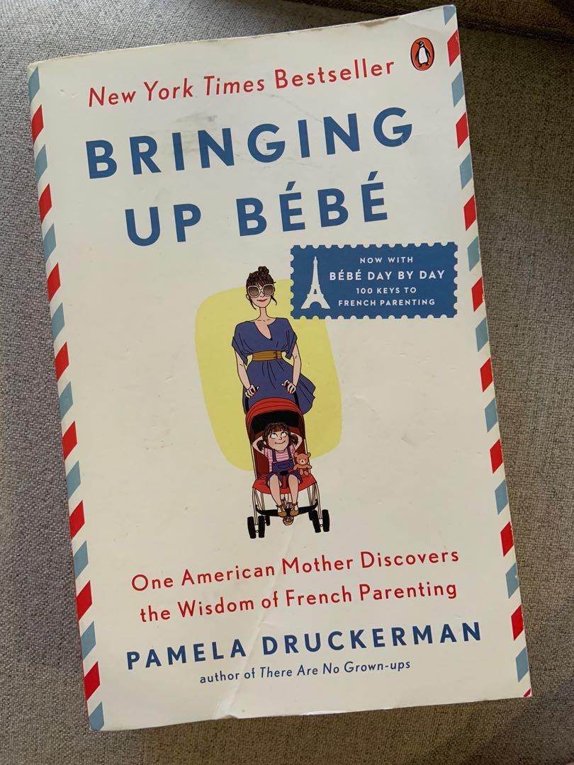 Bringing Up Bebe by Pamela Druckerman, Hobbies & Toys, Books ...