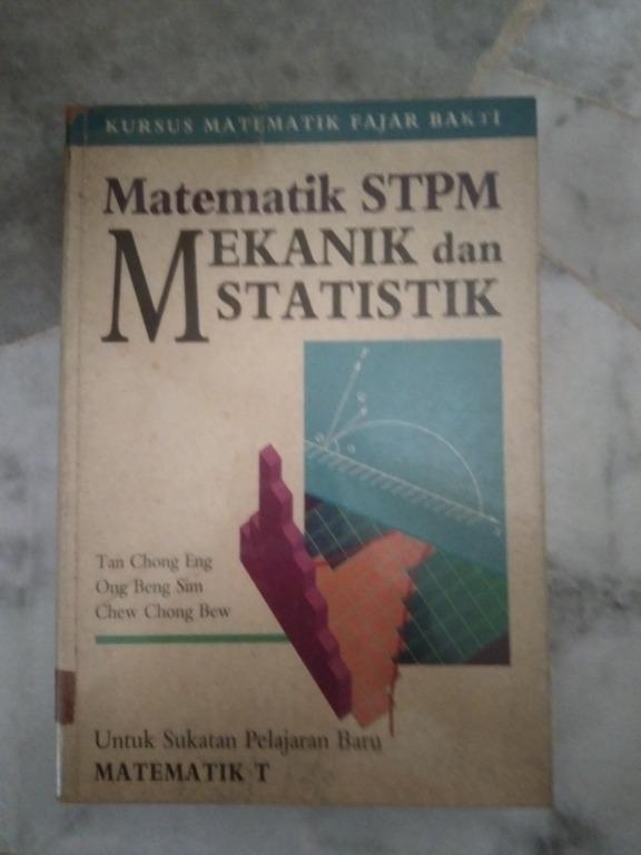 MATEMATIK STPM MEKANIK DAN STATISTIK, Books & Stationery, Books on ...