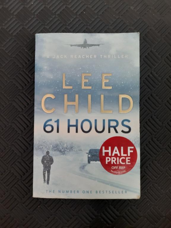 61 Hours by Lee Child, Hobbies & Toys, Books & Magazines, Fiction & Non ...