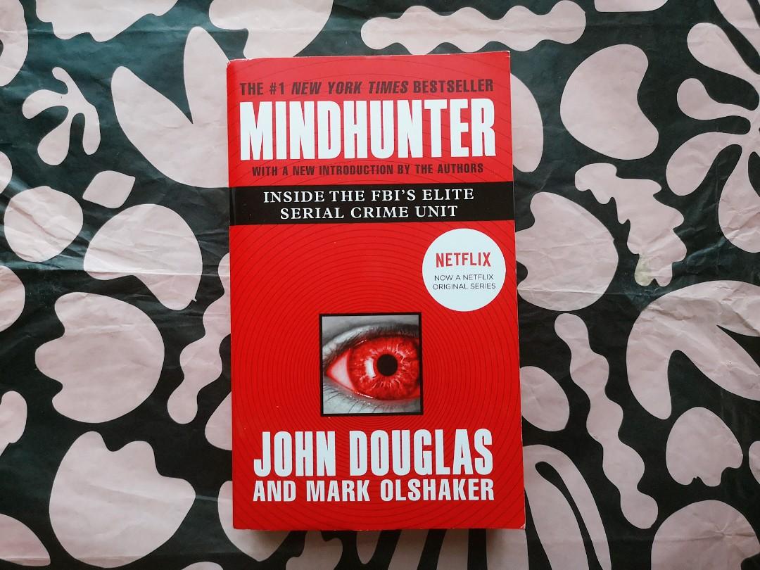 John Douglas And Mark Olshaker Mindhunter Inside The Fbis Elite