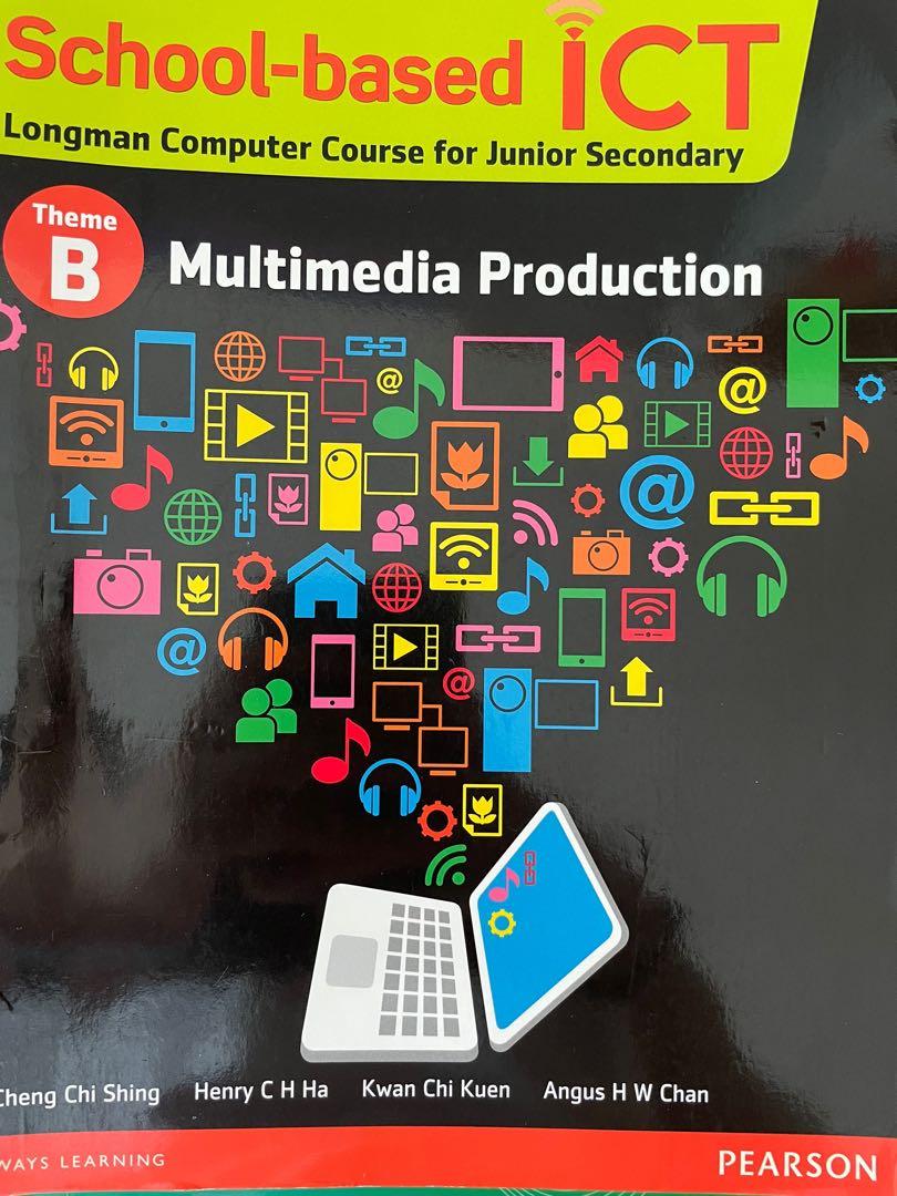 School-based ICT Longman Computer Course for Junior Secondary Theme B ...