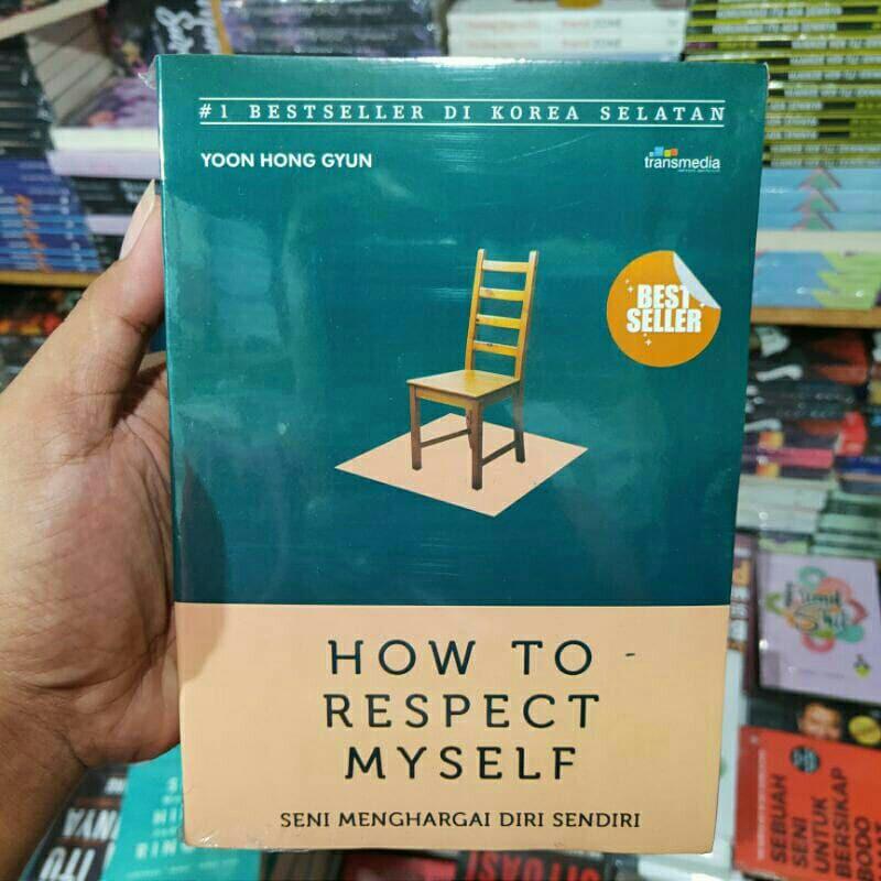 Novel How To Respect Myself Seni Menghargai Diri Sendiri Buku And Alat