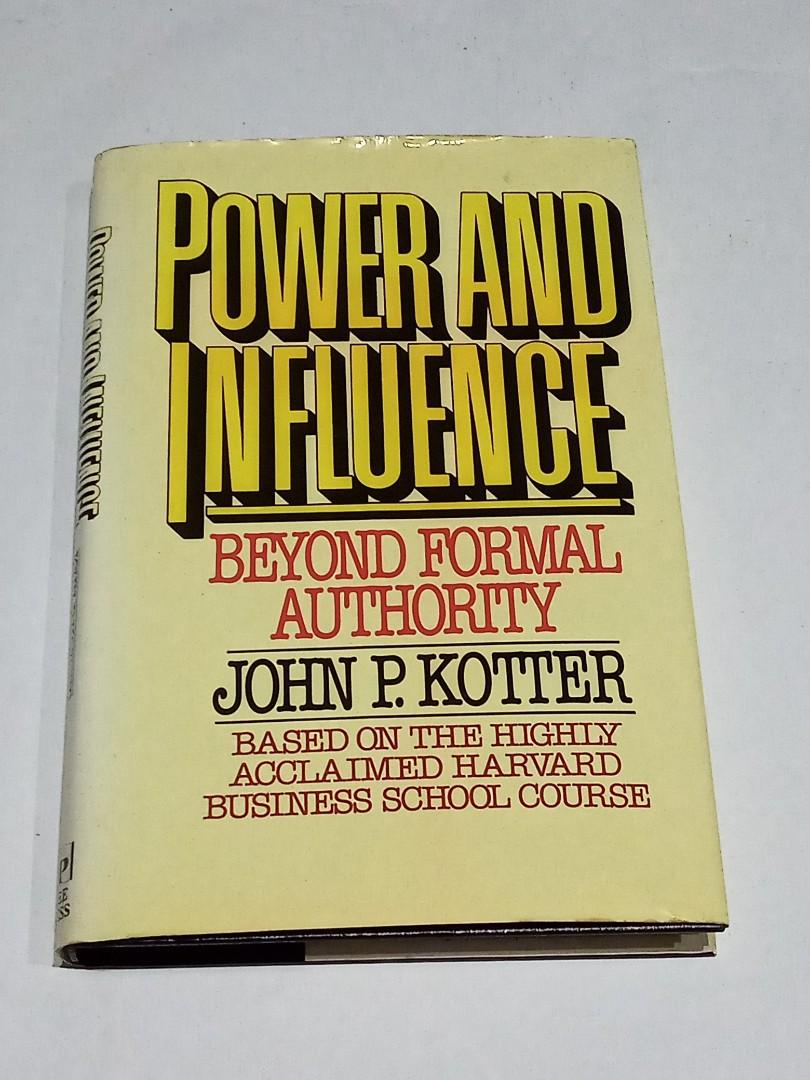 Power and Influence: Beyond Formal Authority by John.P.Kotter, Hobbies ...