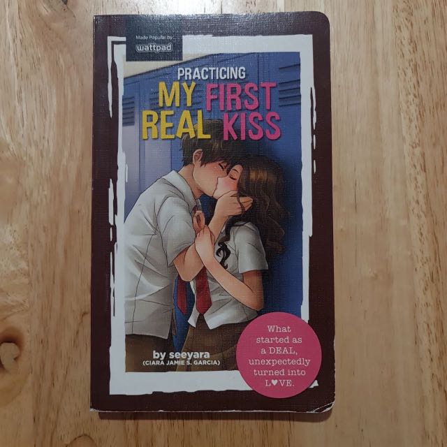 Practicing My First Real Kiss by seeyara (Ciara Jamie Garcia) | Wattpad Pop fiction novel book ...