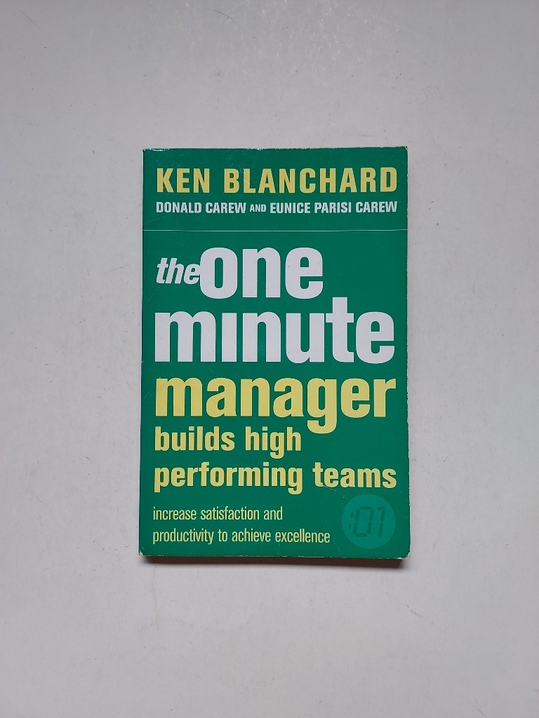 THE ONE MINUTE MANAGER: BUILDS HIGH PERFORMING TEAMS, INCREASE ...