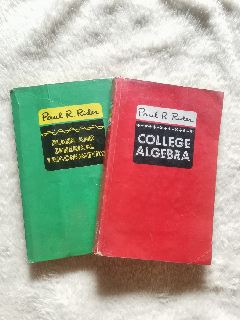 Paul R. Rider College Algebra and Plane Spherical Trigonometry, Hobbies ...