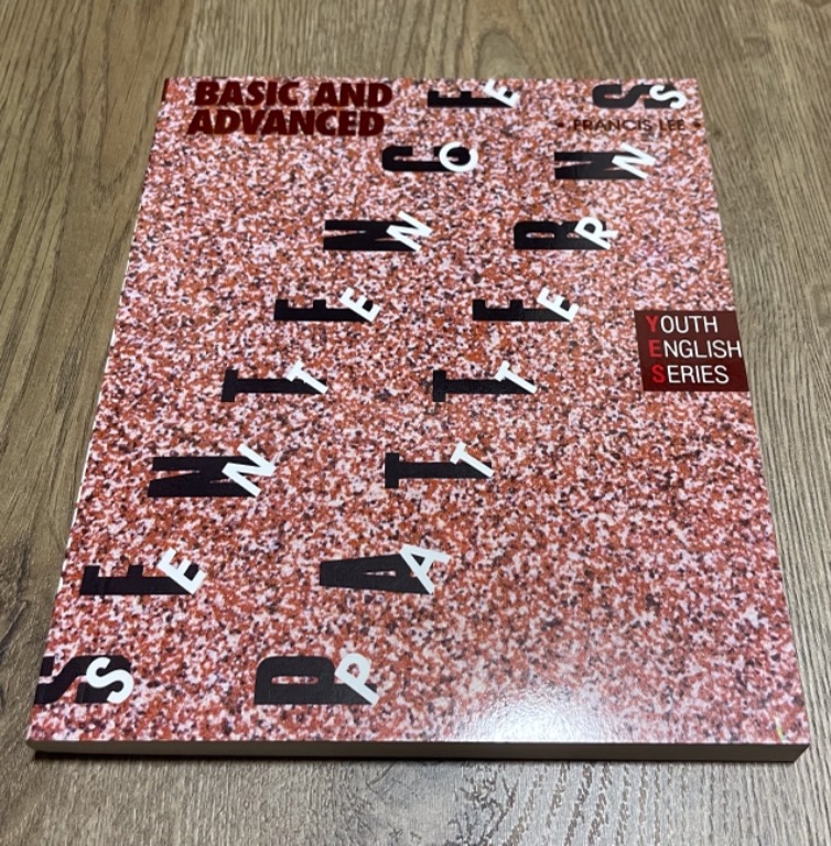 Basic and Advanced Sentence Patterns by Francis Lee, 興趣及遊戲, 書本 & 文具, 書本 ...