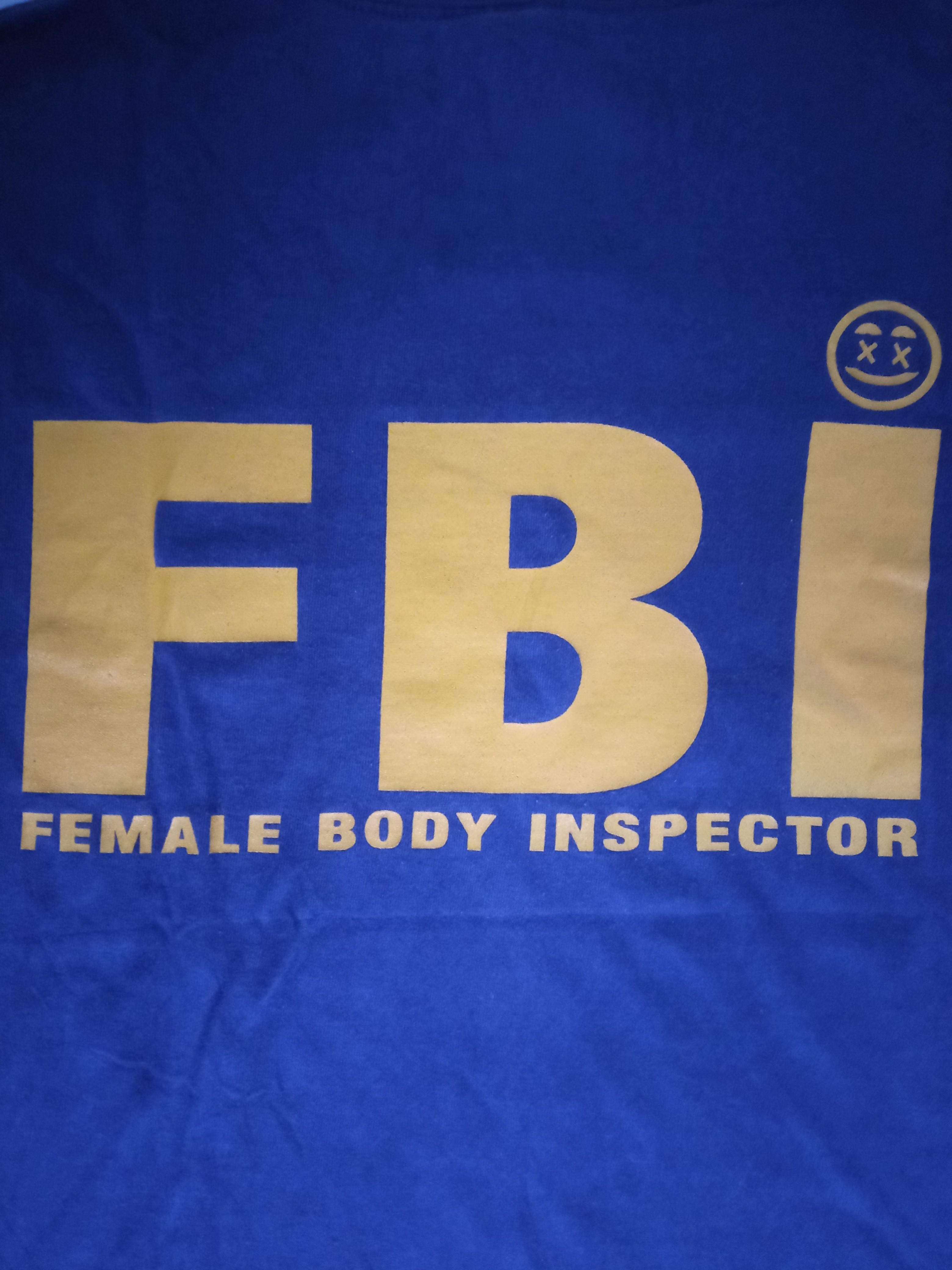 FBI Female Body Inspector t shirt, Men's Fashion, Tops & Sets, Tshirts ...