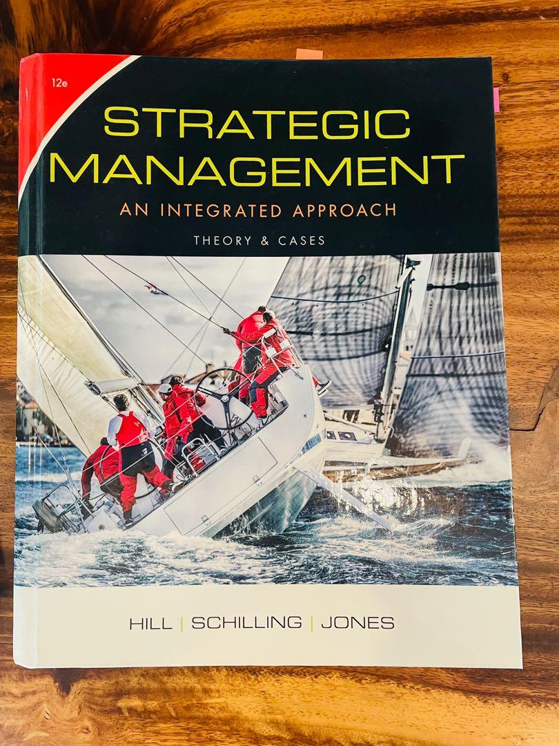Strategic Management (An Integrated Approach, Theory & Cases) 12e Hill ...