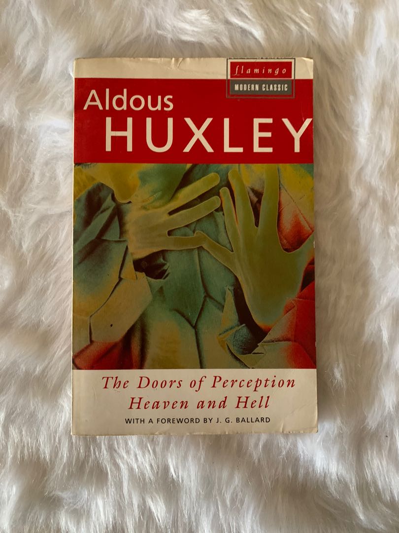 The Doors of Perception Heaven and Hell by Aldous Houxley, Hobbies ...