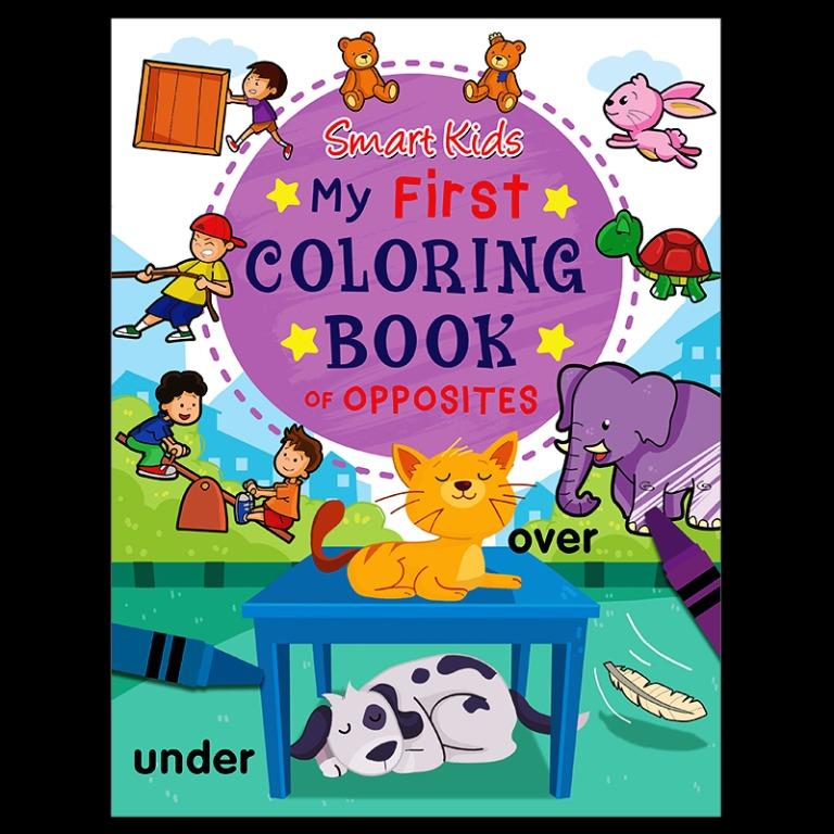 Smart Kids My First Coloring Book of Words, Opposites and ...