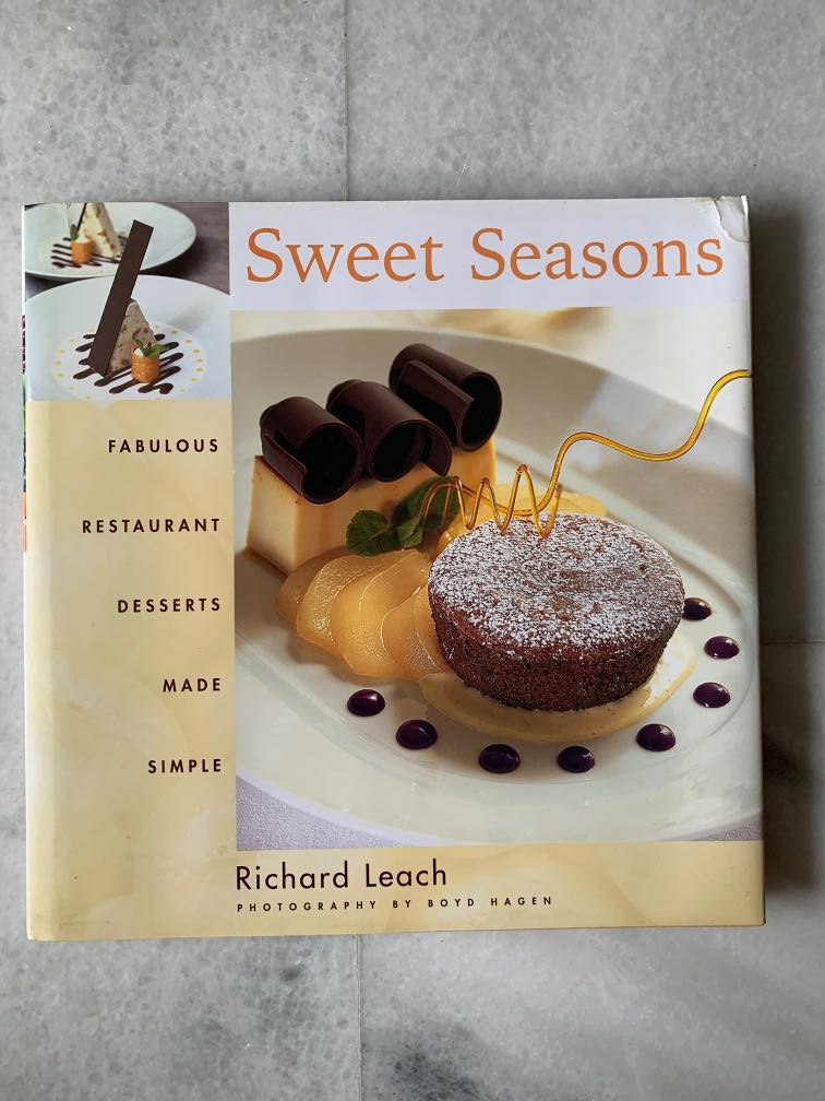 Sweet Seasons: Fabulous Restaurant Desserts Made Simple, Hobbies & Toys ...