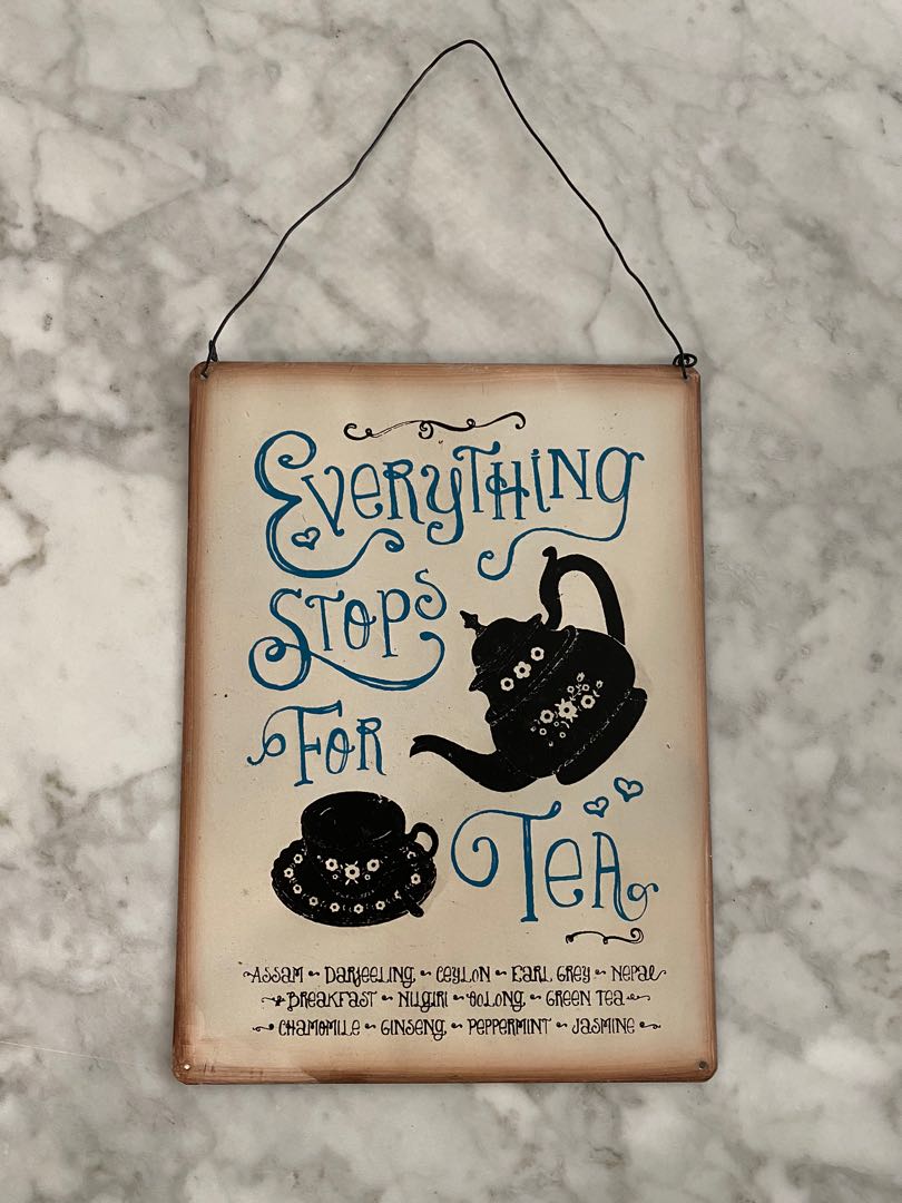 “Everything Stops for Tea” signage from Greenwich, London, Furniture ...