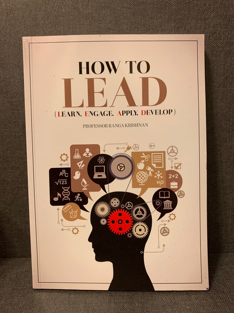 How to LEAD (Learn, Engage, Apply, Develop) by Professor Ranga Krishnan ...