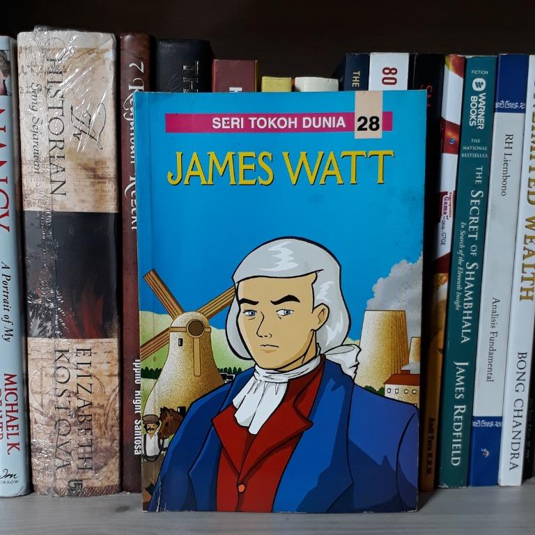 Buku Seri Tokoh Dunia James Watt oleh Wang Ie, Buku & Alat Tulis, Buku ... Buku Seri Tokoh Dunia James Watt oleh Wang Ie, Buku & Alat Tulis, Buku ...