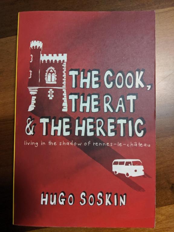The Cook, the Rat & the Heretic: Living in The Shadow of Rennes-le ...