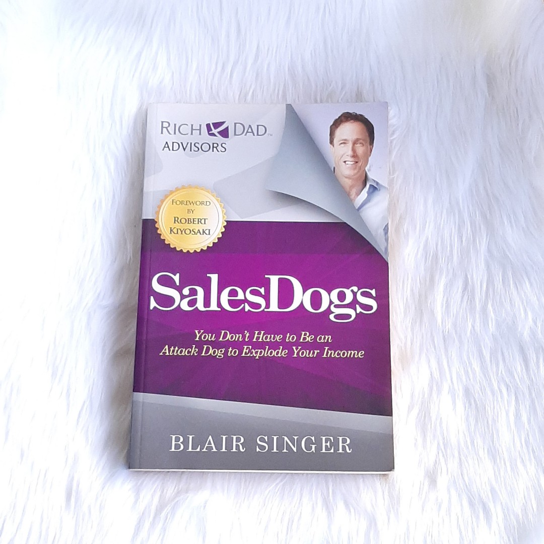 Sales Dogs by Blair Singer ; Robert Kiyosaki, Hobbies & Toys, Books ...