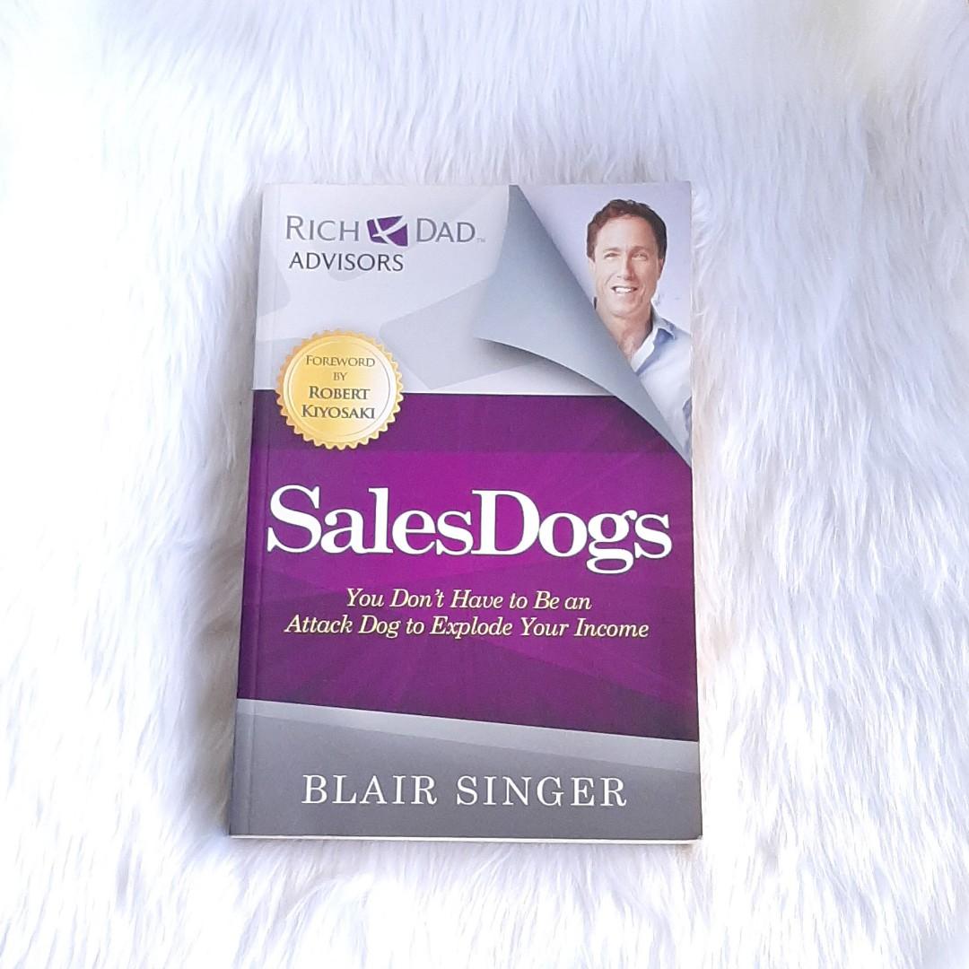 Sales Dogs by Blair Singer ; Robert Kiyosaki, Hobbies & Toys, Books ...