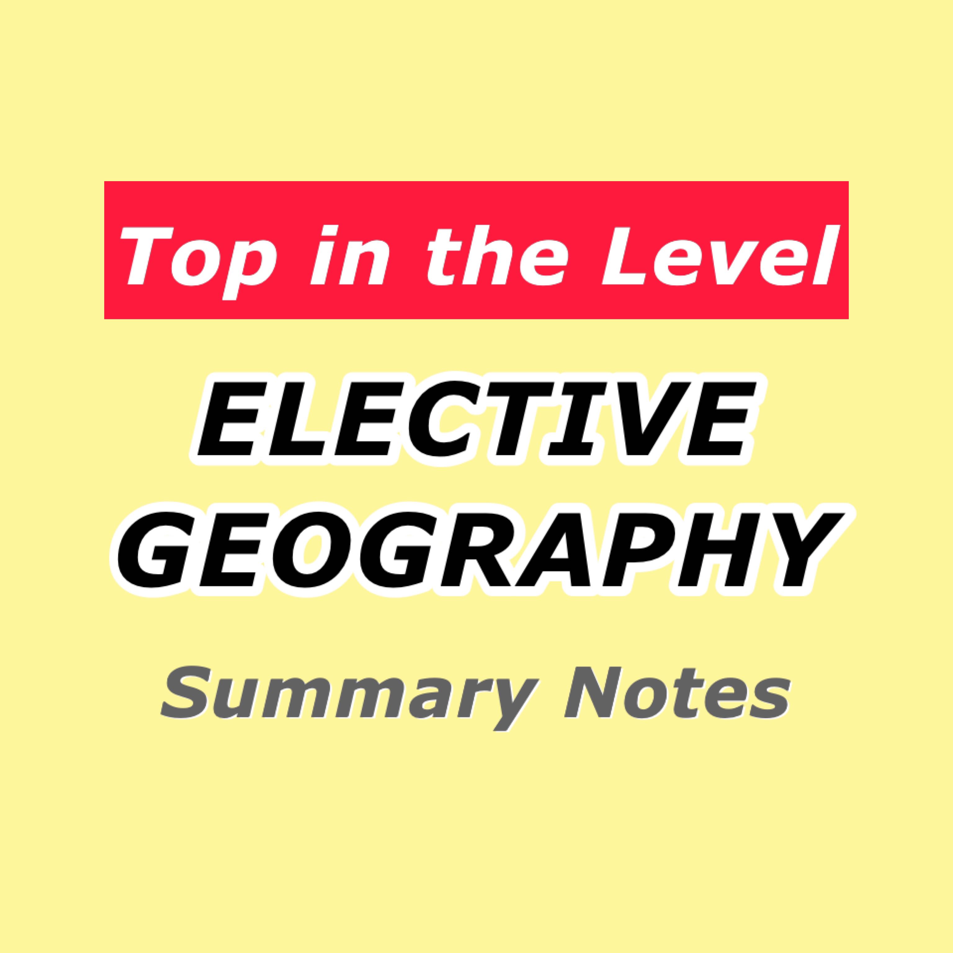 TOP IN THE LEVEL ELECTIVE GEOGRAPHY NOTES (GCE O-LEVEL), Everything ...